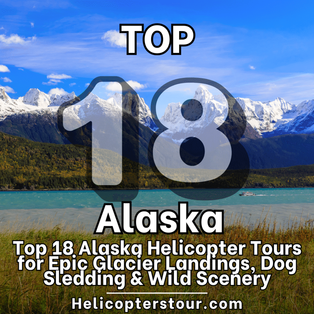 Top 18 Best Alaska Helicopter Tours for Epic Glacier Landings ...