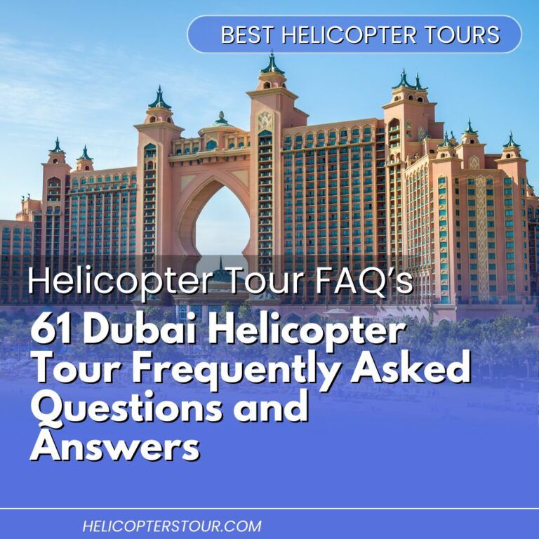 61 Popular Dubai Helicopter Tour FAQs and Answers